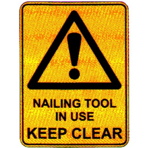 Warning Nailing Tool In Use Sign - B-PROTECTED